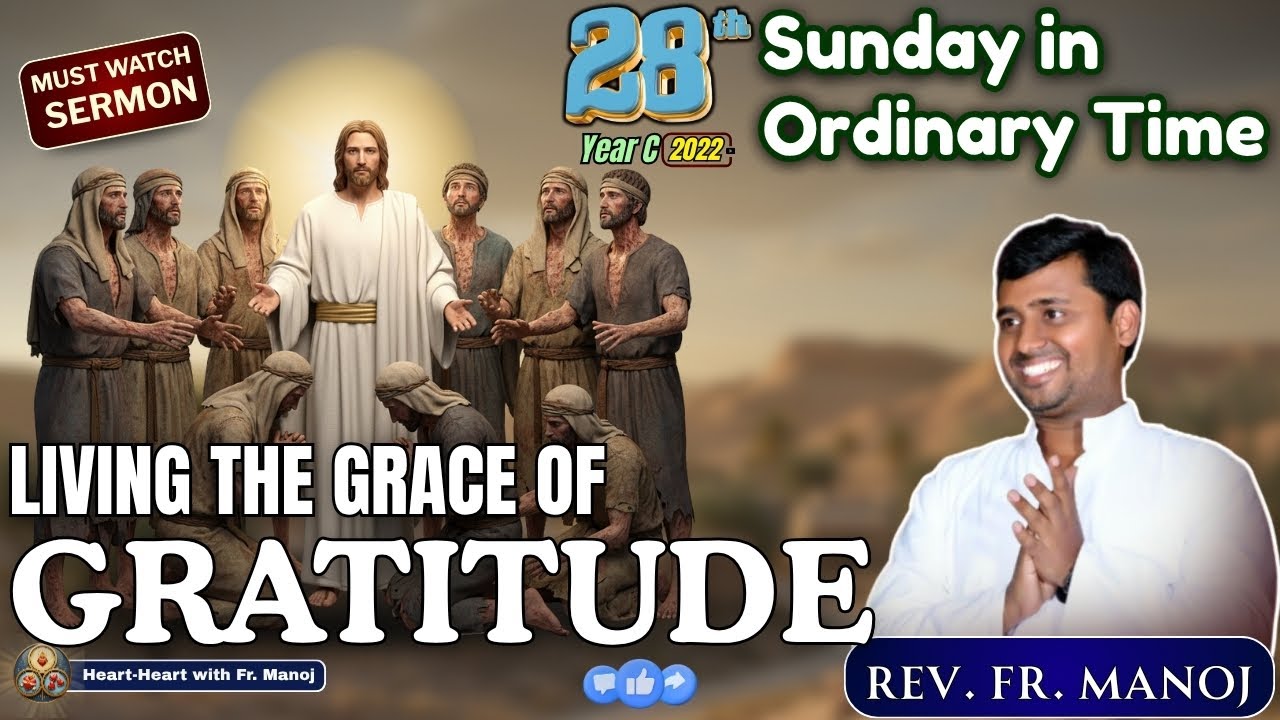 Living the Grace of Gratitude | 28th Sunday in Ordinary Time | Fr ...