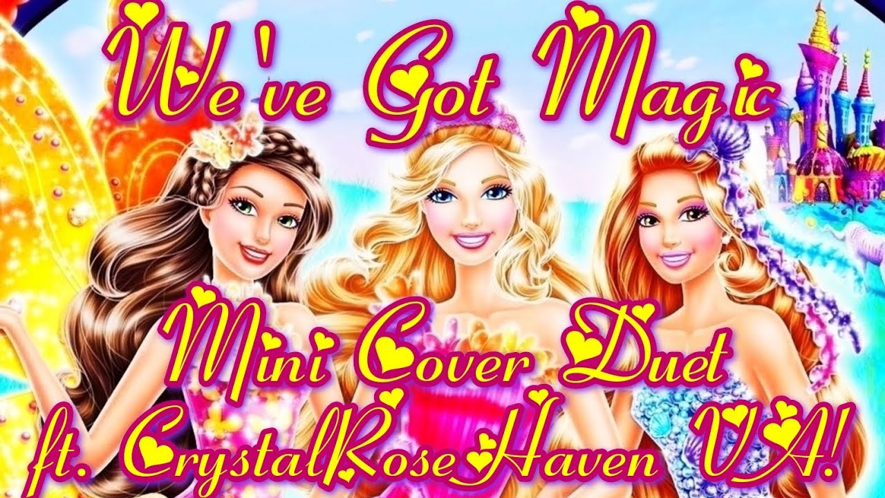 Barbie & The Secret Door ~ We've Got Magic ~ Mini Cover Duet - YouTube