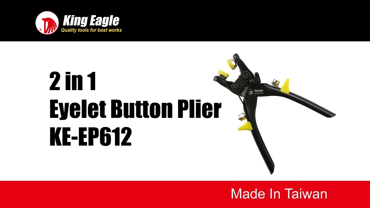King Eagle Taiwan - KE-EP612 2 in1 Eyelet Button Plier - YouTube