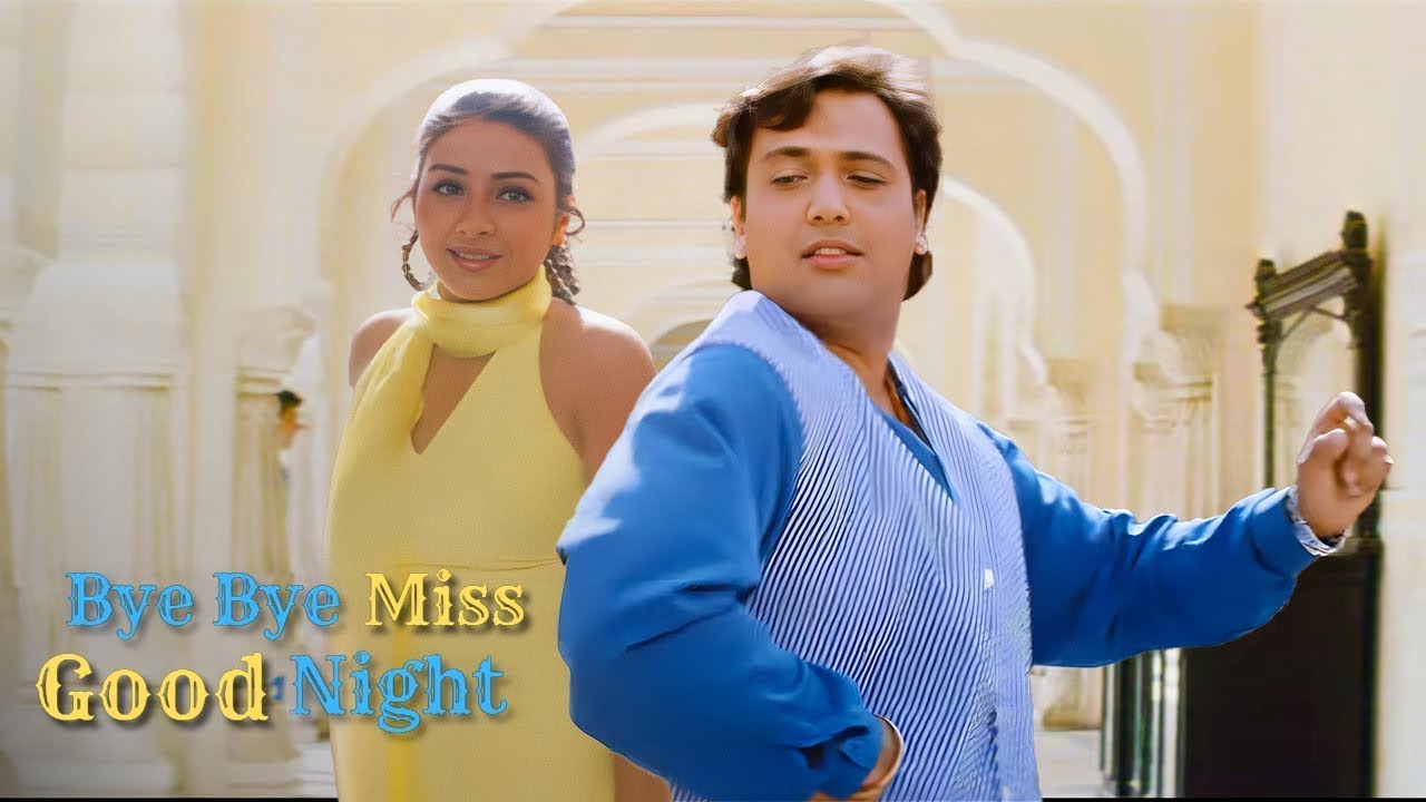 Bye Bye Miss Goodnight See You Again - Govinda, Tabu - कल फिर मिलेंगे ...