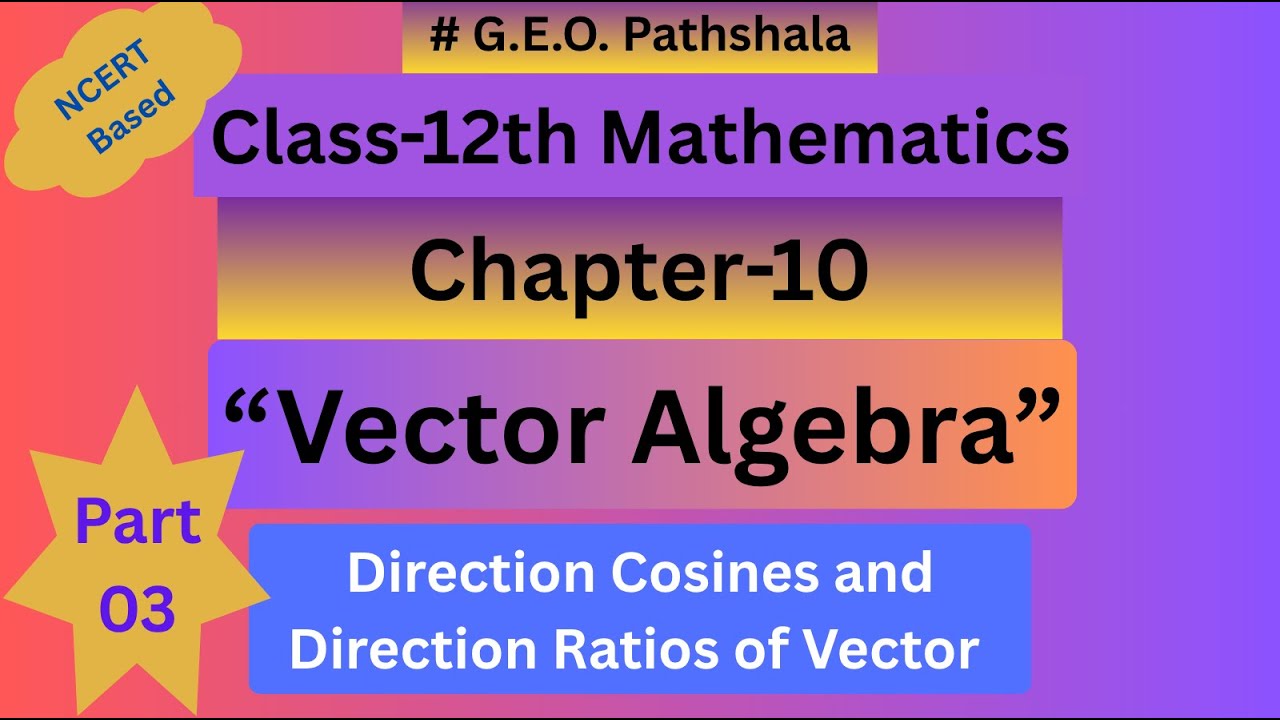Class-12 Maths Chapter-10 | Vector Algebra | Direction Cosines and ...