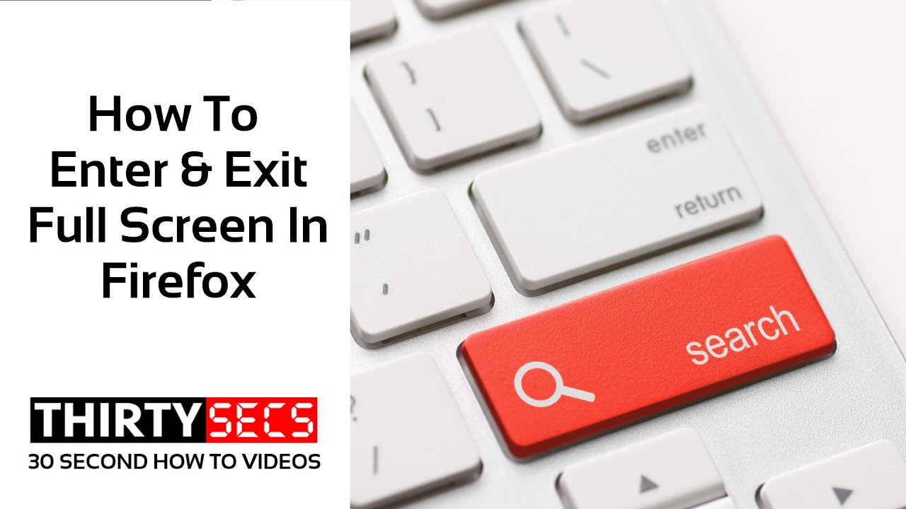 How To Enter and Exit Full Screen In Firefox - YouTube