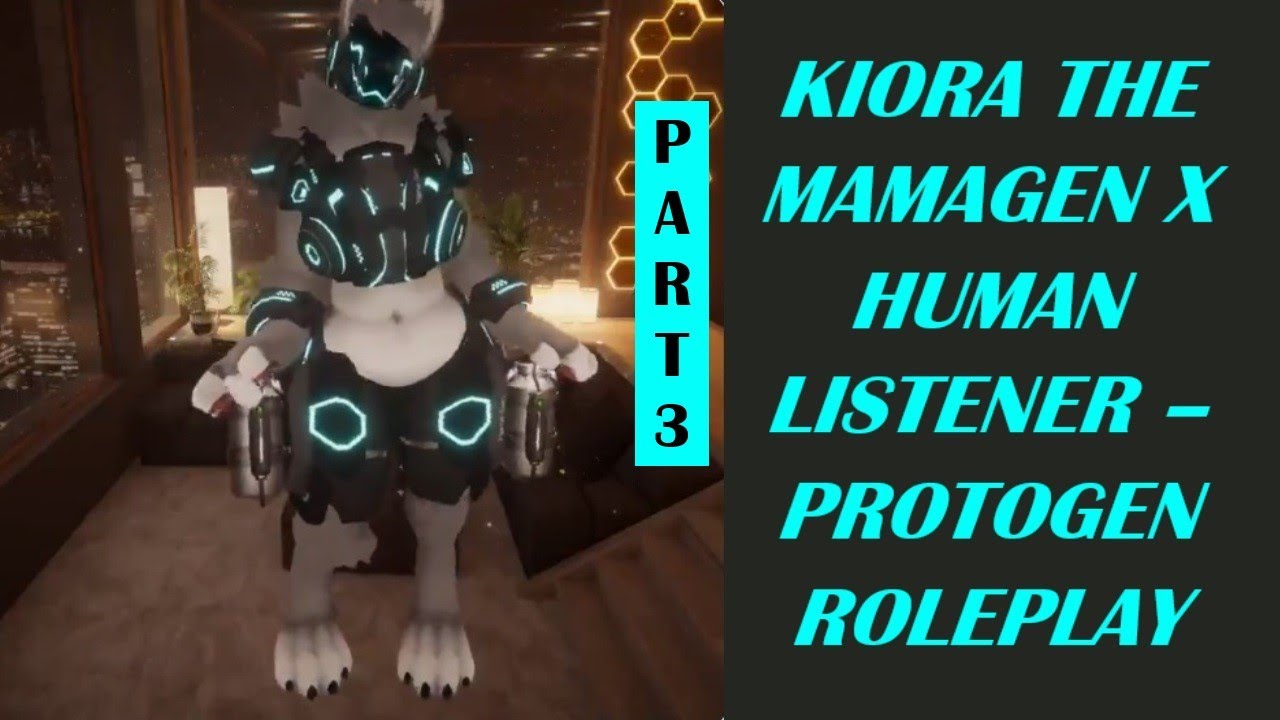 ASMR Kiora the Mamagen x Human Listener - Protogen Roleplay (Part 3 ...