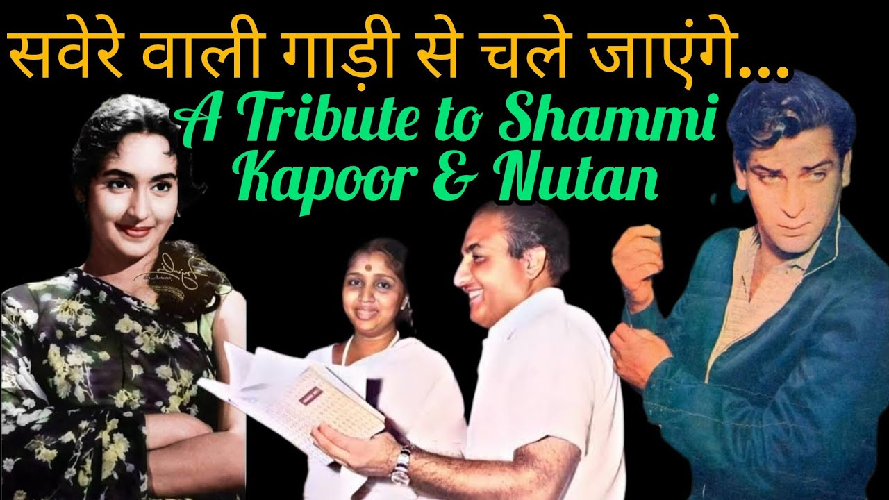 Savere Wali Gadi Se Chale Jayenge.... A Tribute to SHAMMI KAPOOR And ...