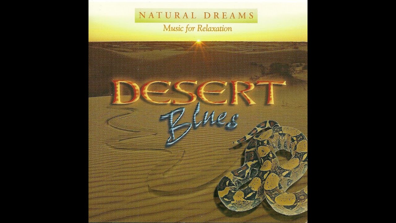 Relaxing World | Natural Dreams - Desert Blues - YouTube