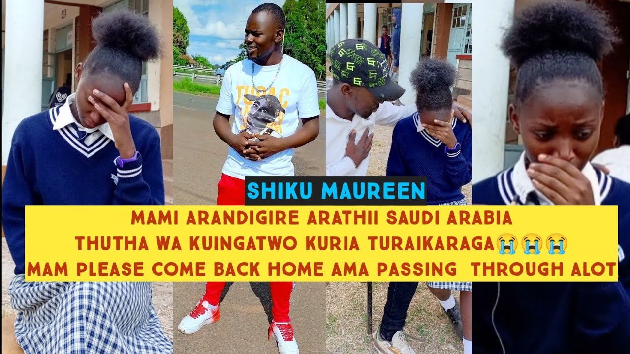 WOI😭MAM PLEASE BACK HOME KUUMA RIRIA WATHIIRE SAUDI ARIBIA NDURAGA NA MAITHORI MAUREEN WANJIKU ...