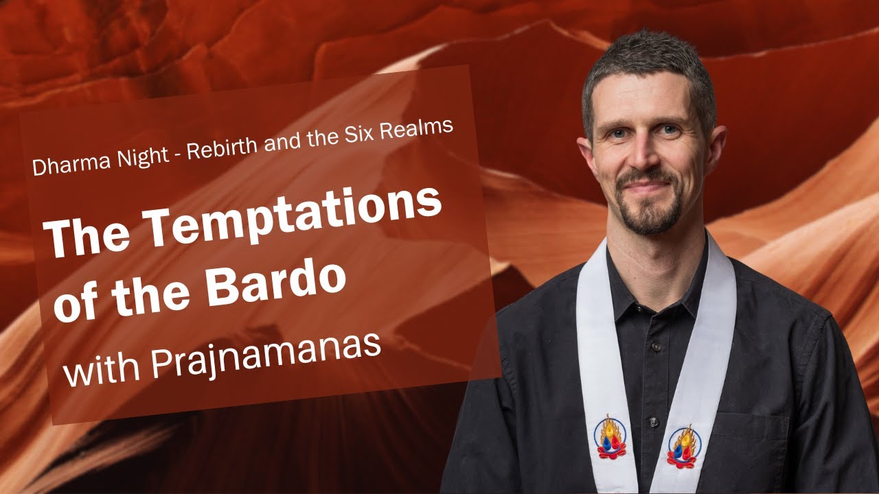 The Temptations of the Bardo | Prajnamanas - YouTube