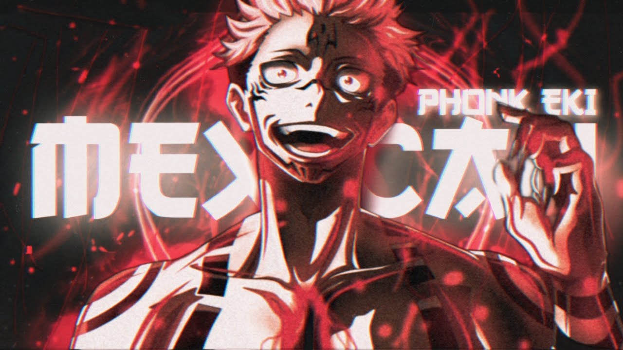 Sukuna Edit | Mexican Phonk Eki | - YouTube