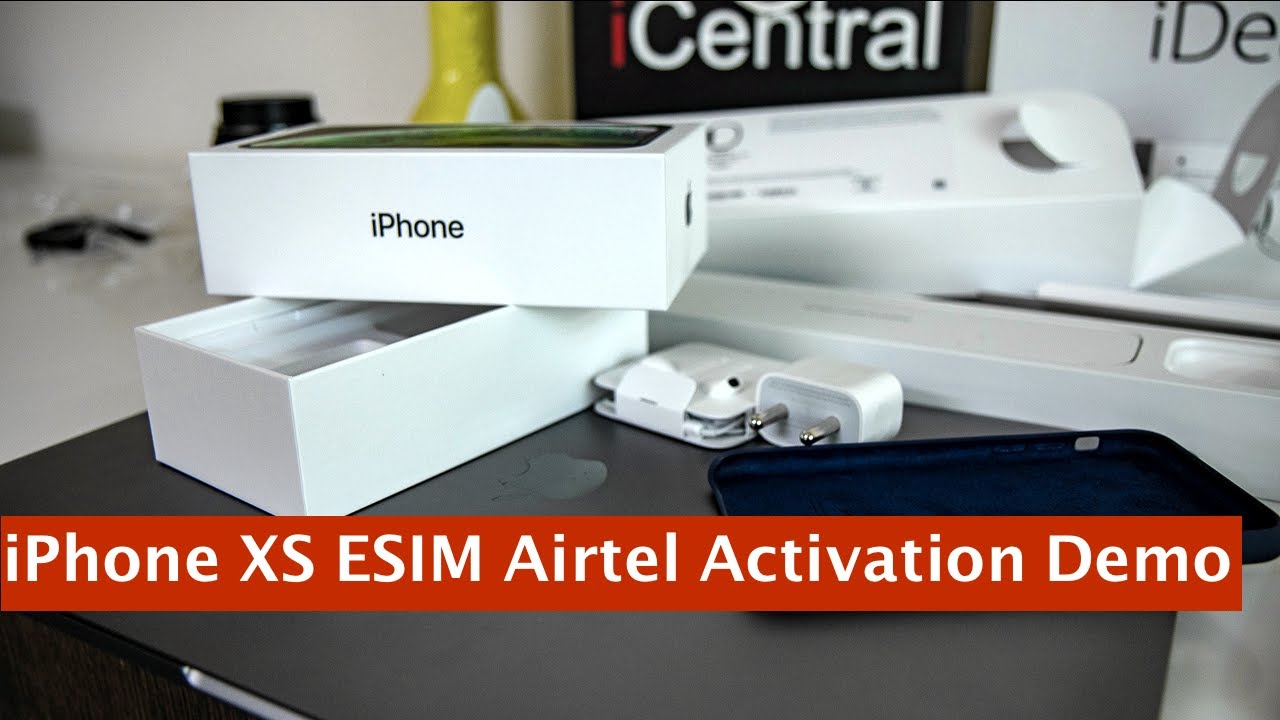 iPhone XS dual sim - Activating ESIM for Airtel iPhone XS and Apple ...