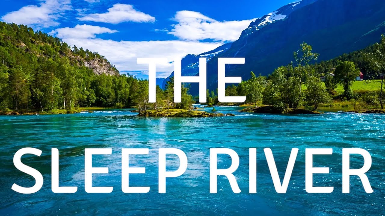 THE SLEEP RIVER (voice only) A guided meditation to help your deep ...