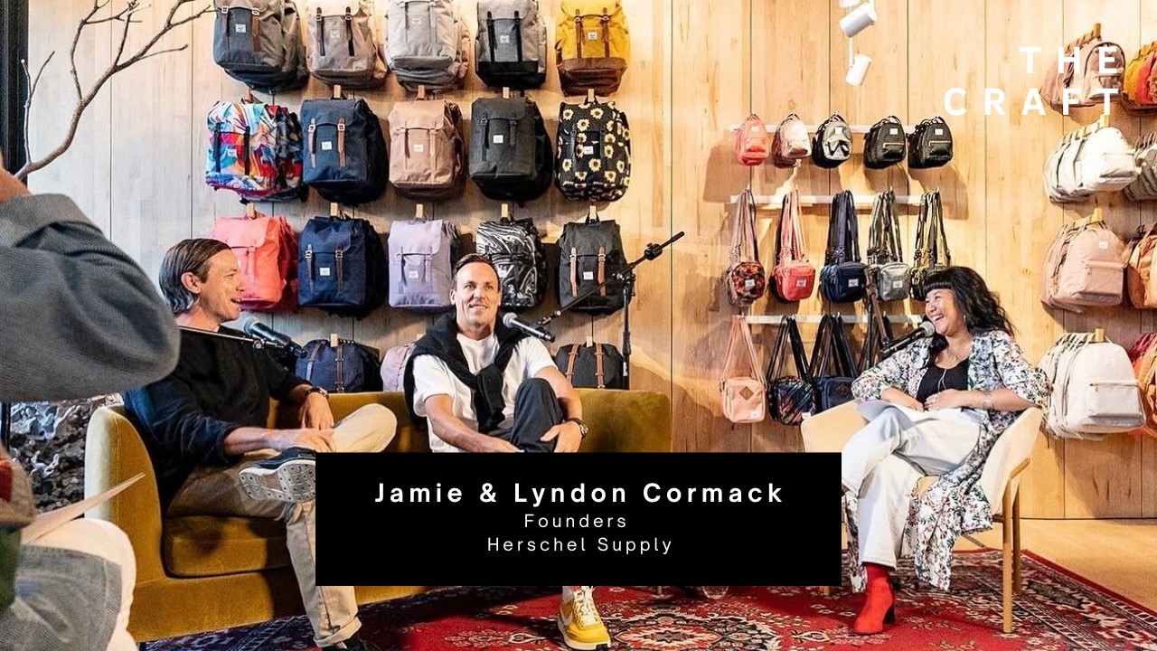 ep 063: The Craft x Herschel Supply with Founders Jamie & Lyndon ...