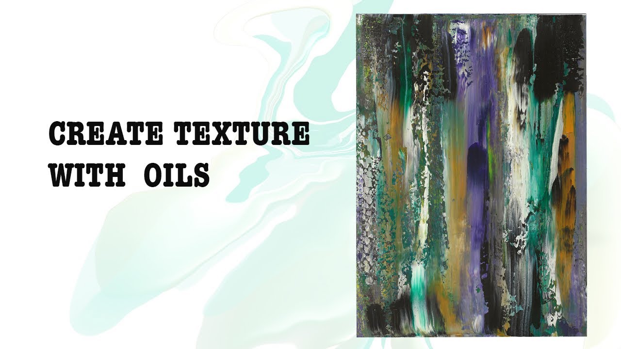 A NEW METHOD to create UNIQUE texture with oils ~learning to paint ...