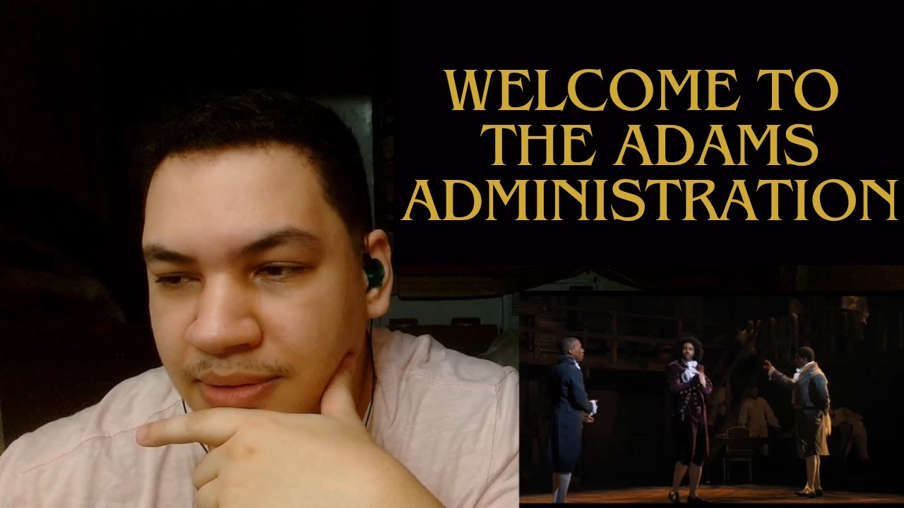 Hamilton The Adams Administration Reaction - YouTube