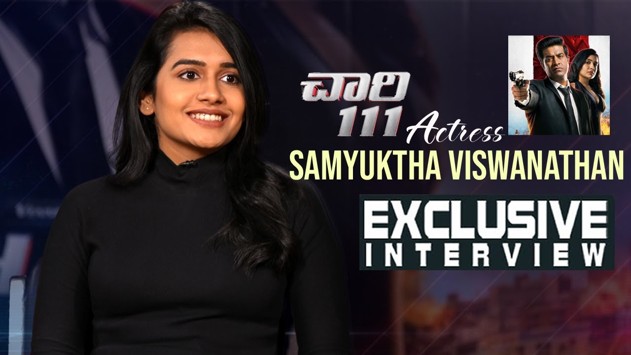 Actress Samyuktha Viswanathan Exclusive Interview About Chaari 111 ...