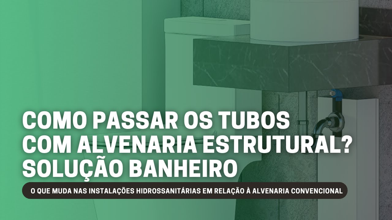 ALVENARIA ESTRUTURAL X TUBULAÇÃO DE ÁGUA E ESGOTO - SOLUÇÃO BANHEIRO ...