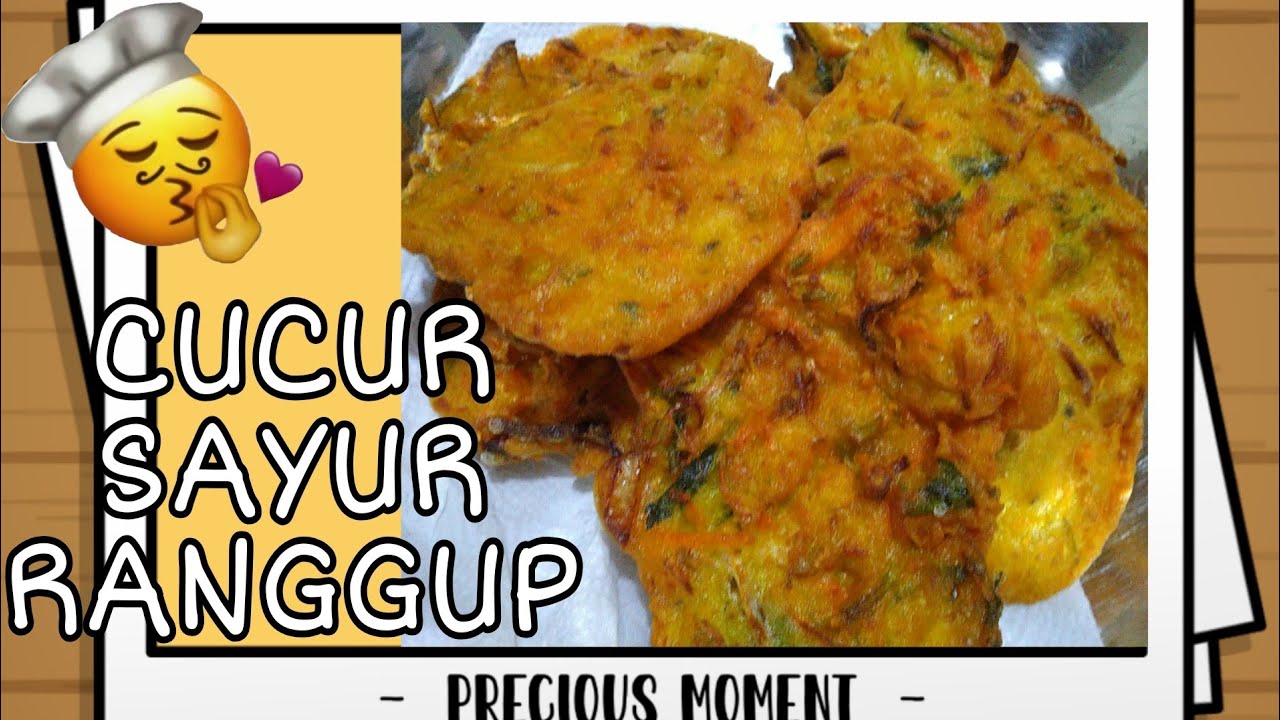 Resepi Cucur Sayur Rangup & Gurih Diluar Lembut Didalam || Veggie ...