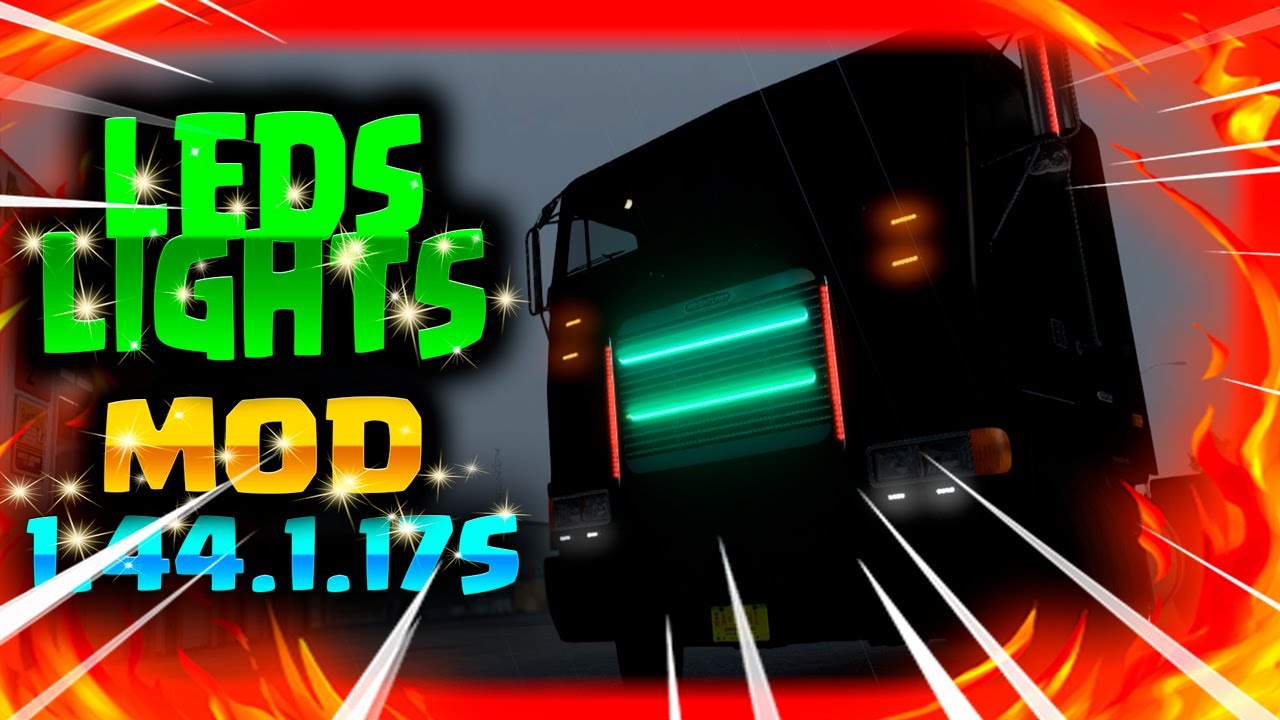 MOD LEDS / LIGHTS MODS | AMERICAN TRUCK SIMULATOR 1.44.1.17S HD - YouTube