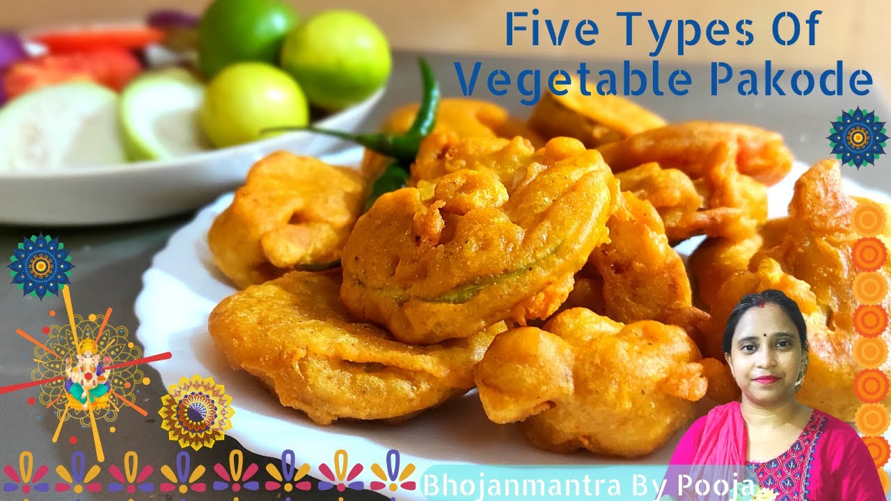 5 तरह के सब्जियों से बनाएं स्वादिष्ट वेजिटेबल पकोड़े | Five Types of ...