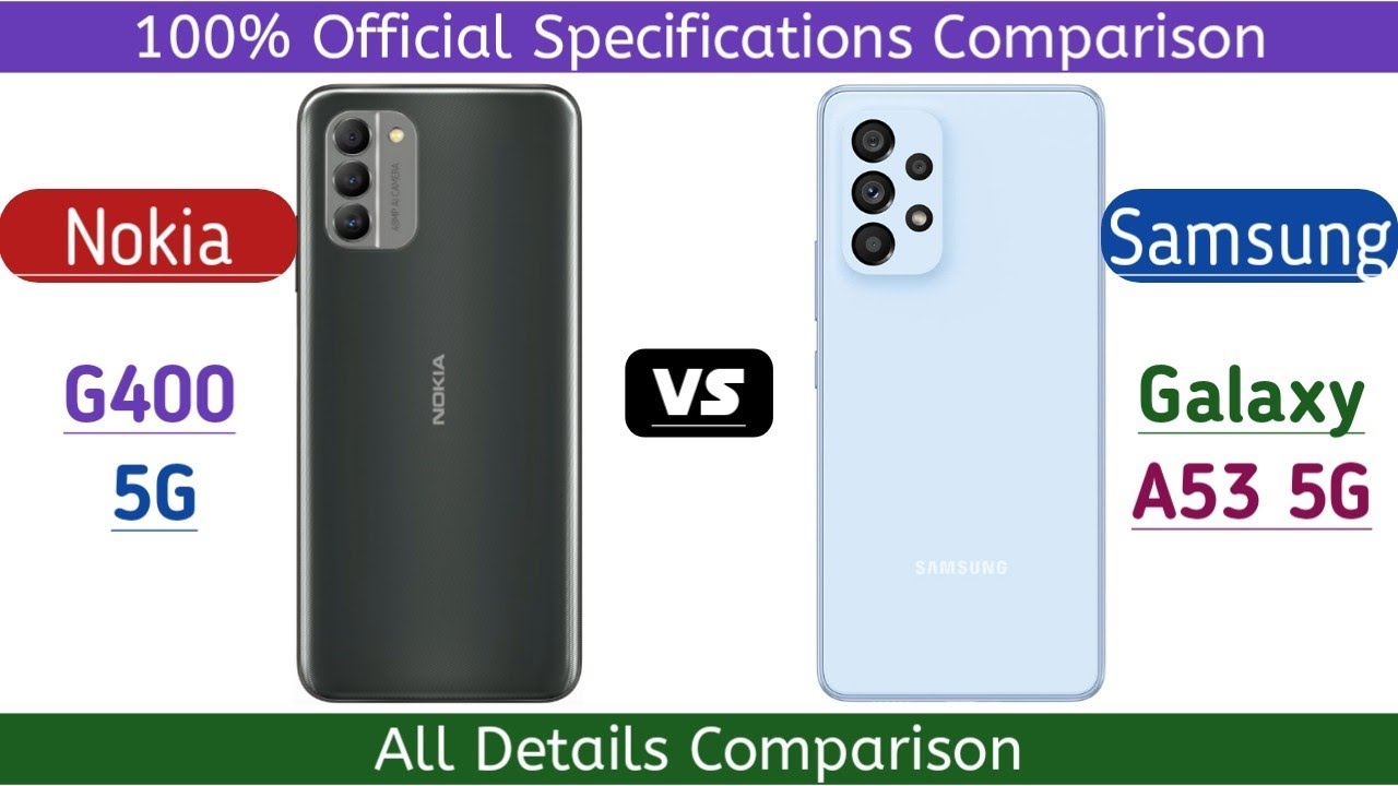 Nokia G400 5G Vs Samsung Galaxy A53 5G - YouTube