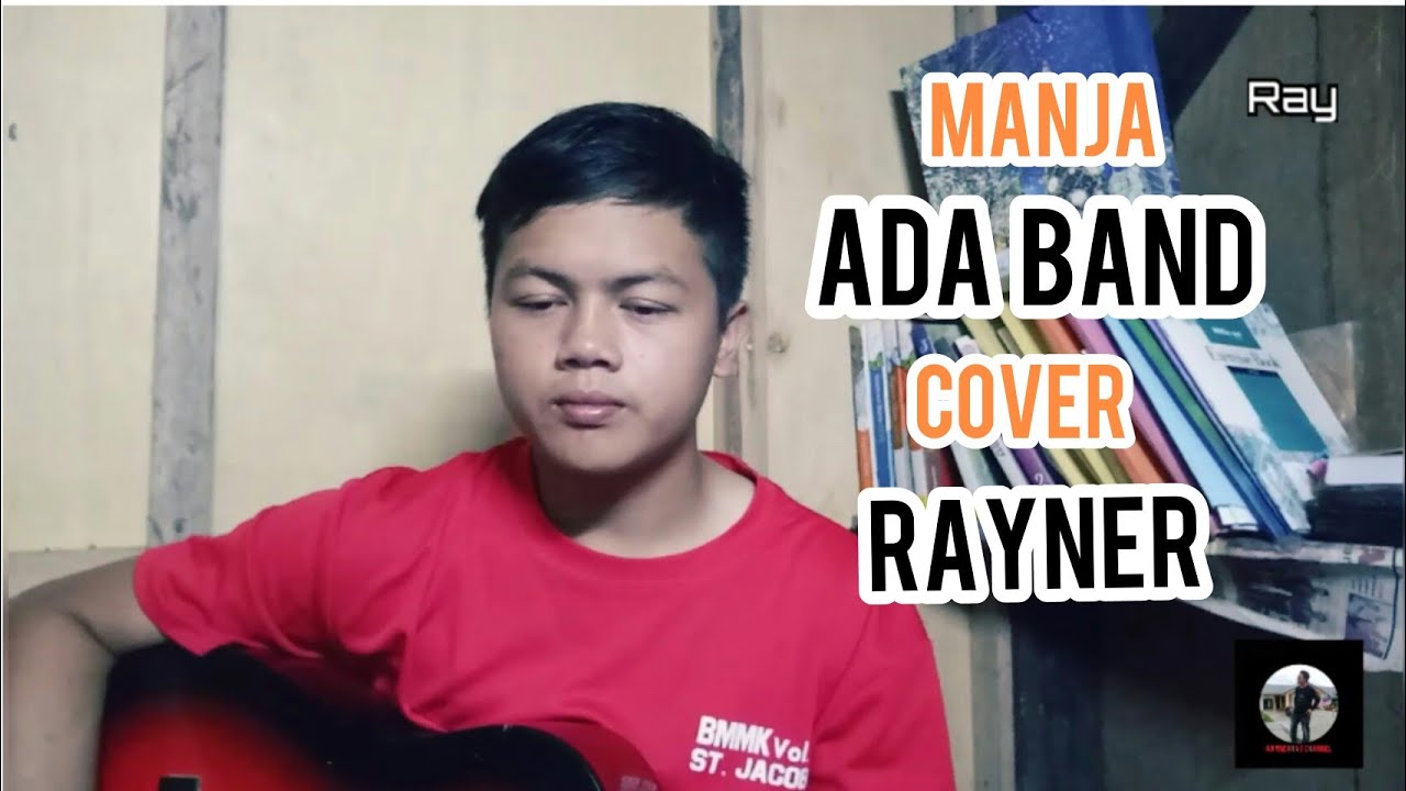 Manja(Ada Band)- A cover by Rayner - YouTube