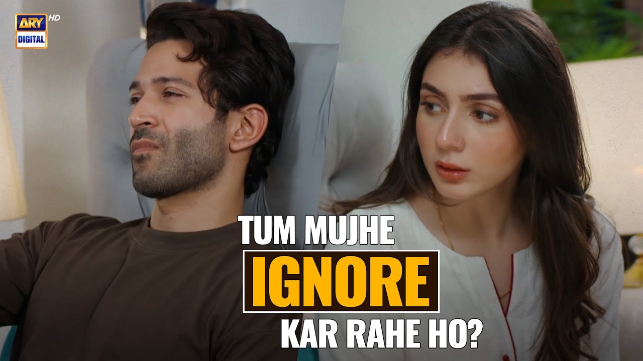 Tum Mujhe Ignore Kar Rahe Ho?🙄 | Best Moments | Rasm e Wafa - YouTube