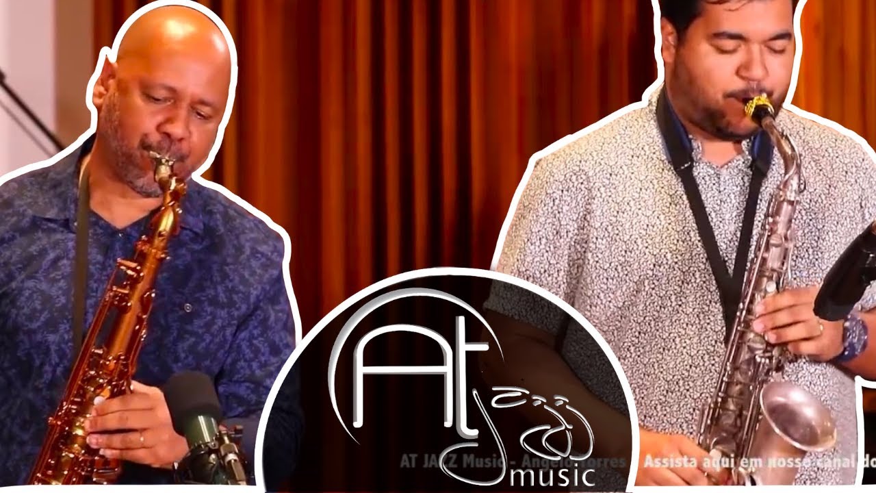 AT JAZZ Music #18 - Danilo Sinna e Angelo Torres #Saxofonistas - YouTube