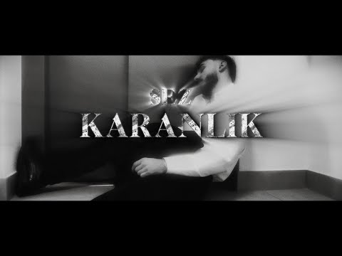 SEZ - KARANLIK (OFFICIAL VIDEO)