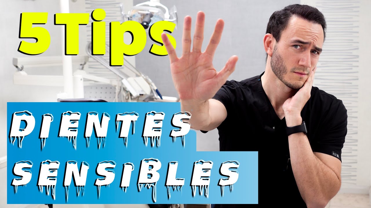 ¿Dientes Sensibles? 5 tips para combatir la SENSIBILIDAD DENTAL ️ - YouTube