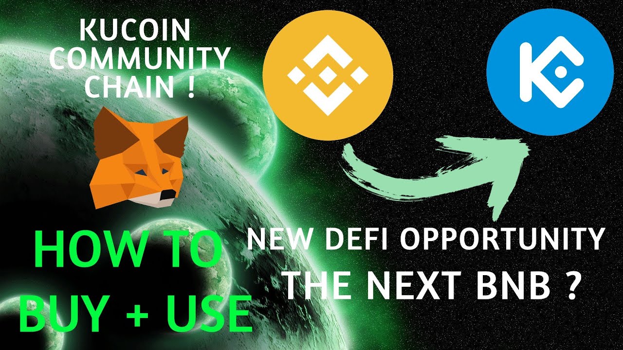 KUCOIN COMMUNITY CHAIN THE NEXT BNB? HOW TO TRANSFER BSC/BNB TO KCS/KCC ...