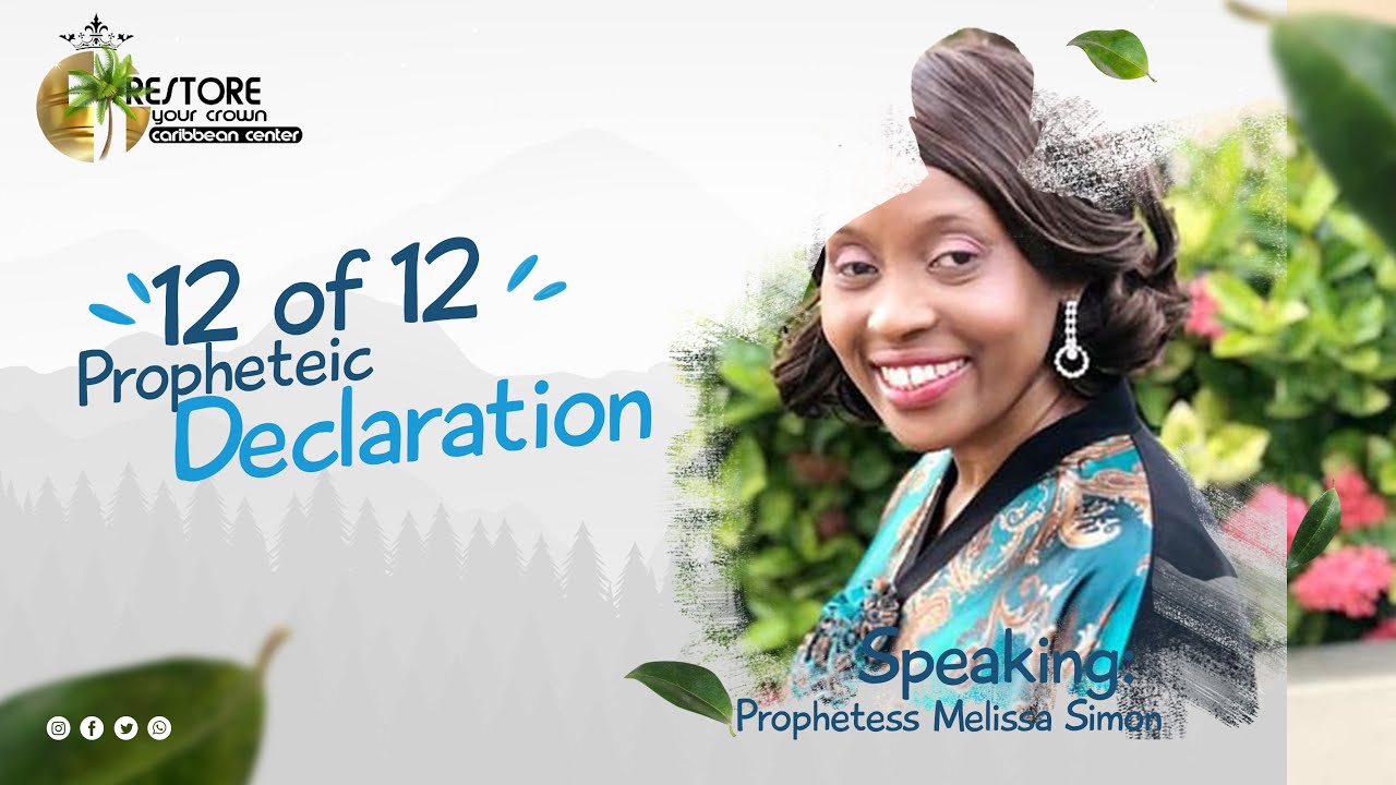 12 of 12 2022 Prophetic declarations by Prophetess Melissa Simon - YouTube