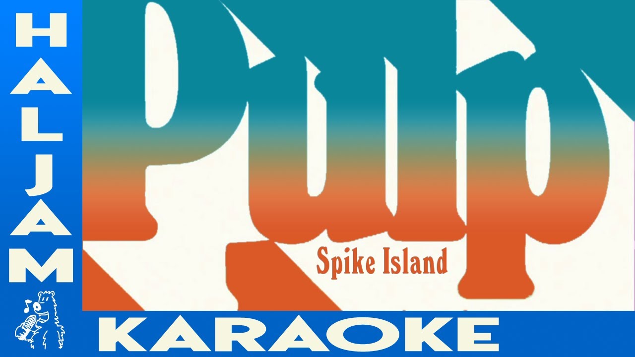 Pulp - Spike Island (karaoke) - YouTube