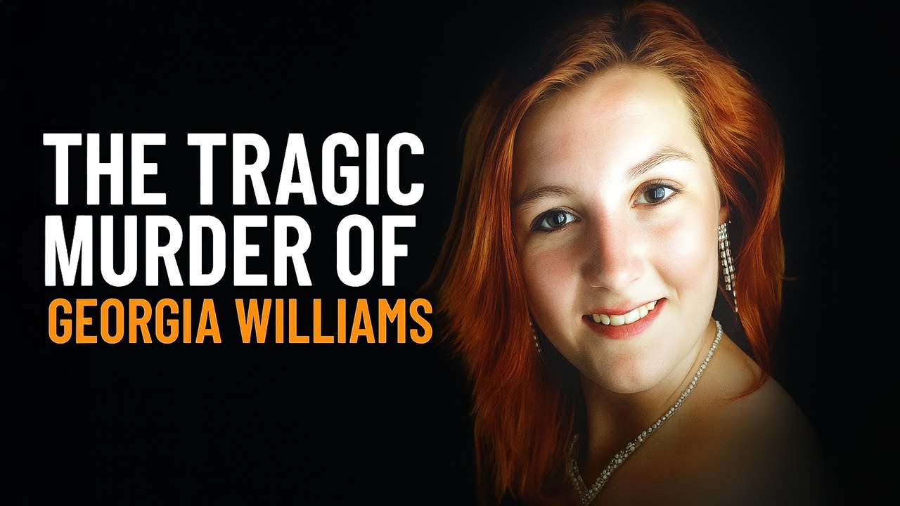 The Chilling Murder of Georgia Williams | Forensic Breakdown & Full ...