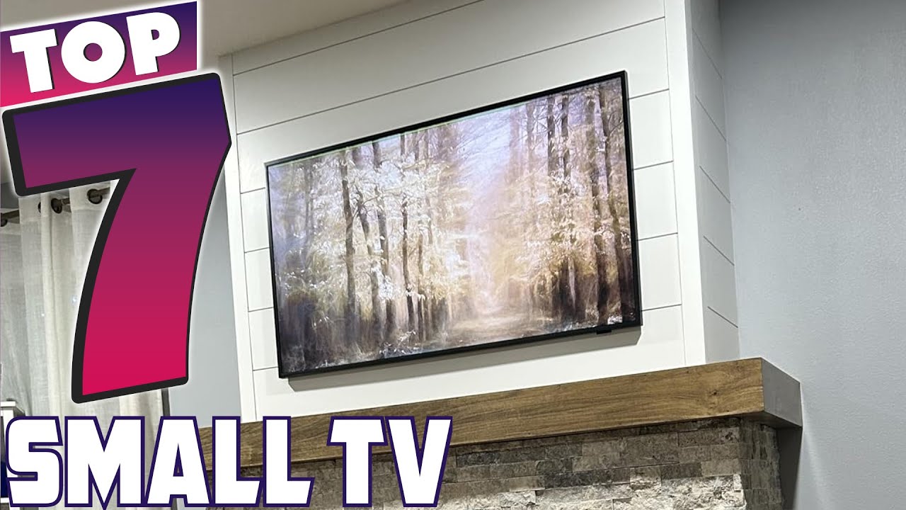 Small Screens, Big Impact: Top 7 Best Small TVs of the Year! - YouTube