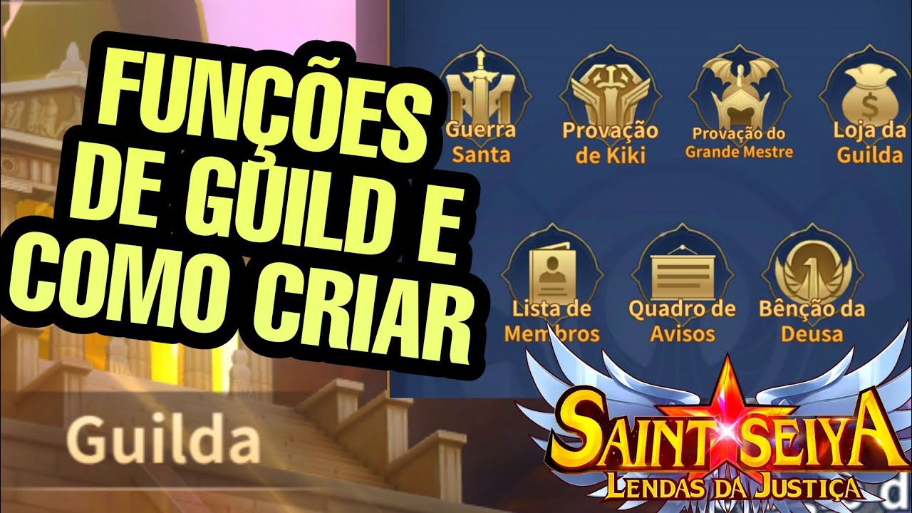 Como Criar Guilda e Suas Funções Saint Seiya Lendas da Justiça - YouTube
