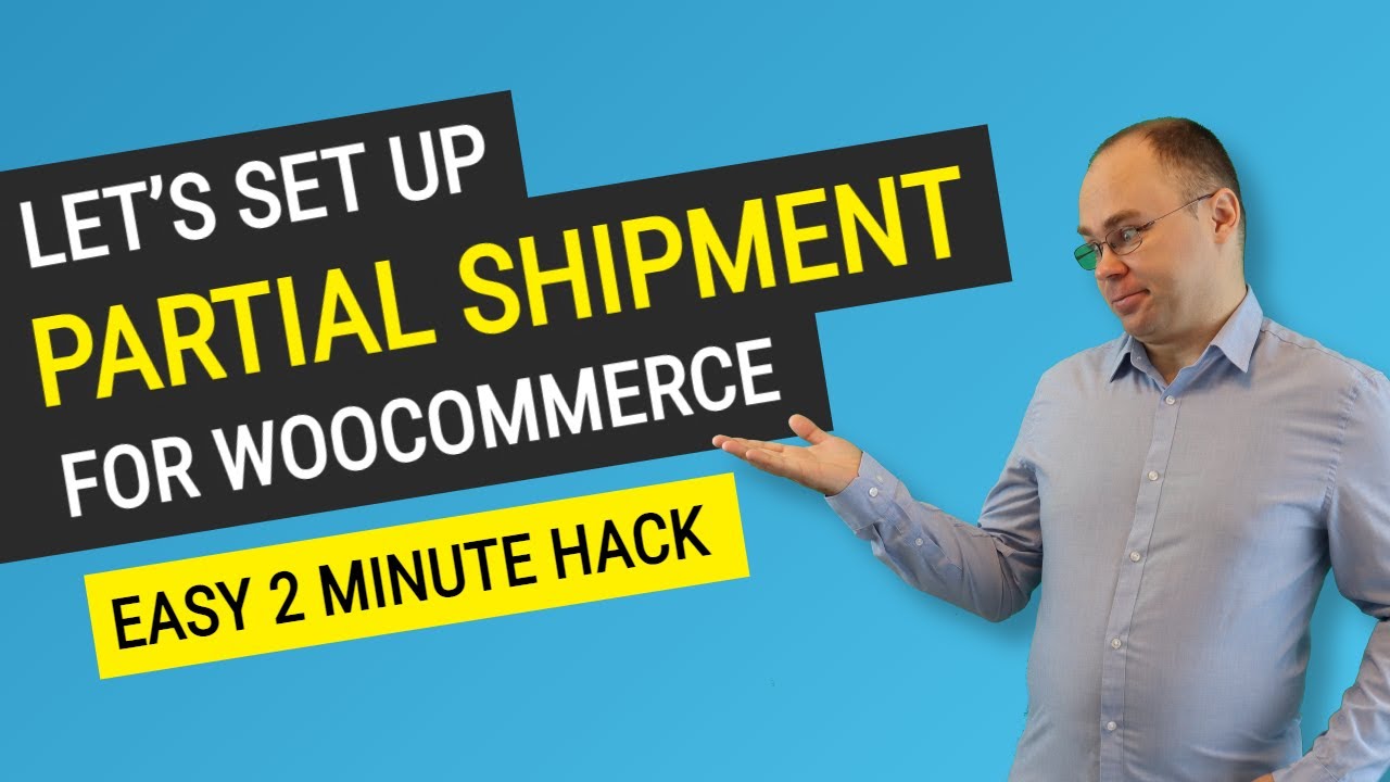 How to Set Up Partial Shipment for Woocommerce? - YouTube