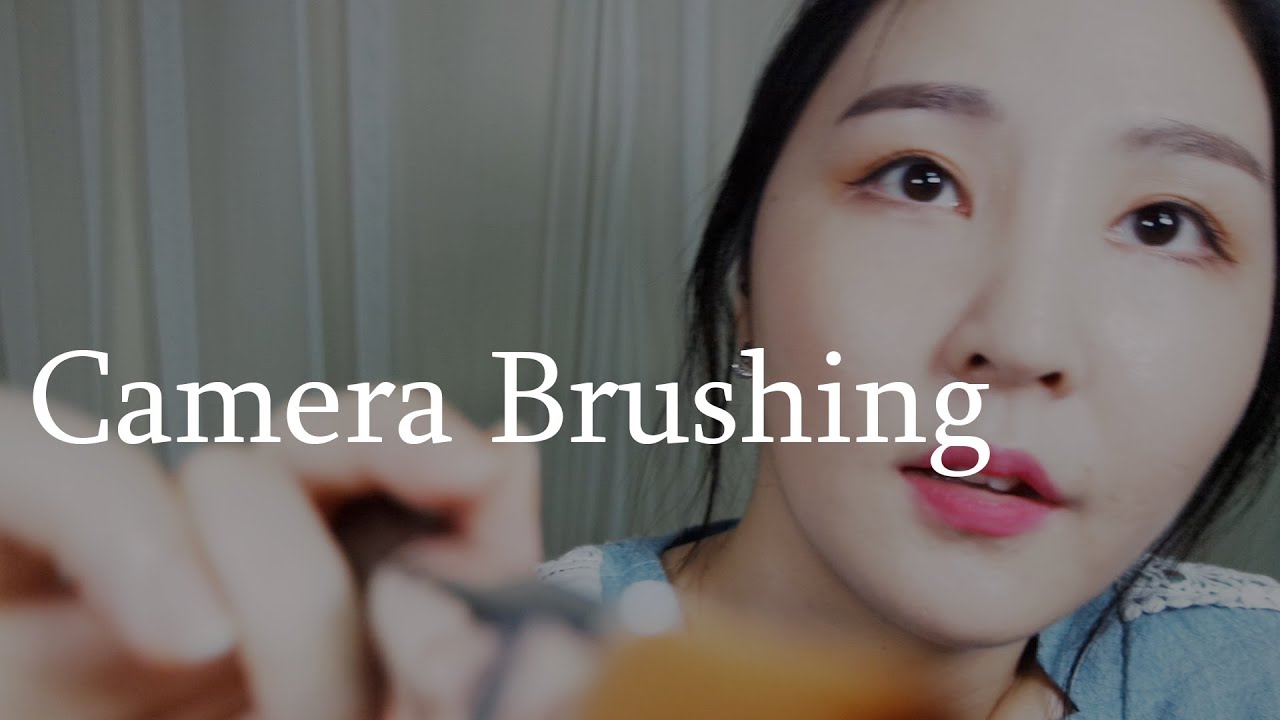 Camera Brushing ASMR｜카메라를 쓸어 내리면 내눈도 감겨요｜속삭이는 수다 - YouTube