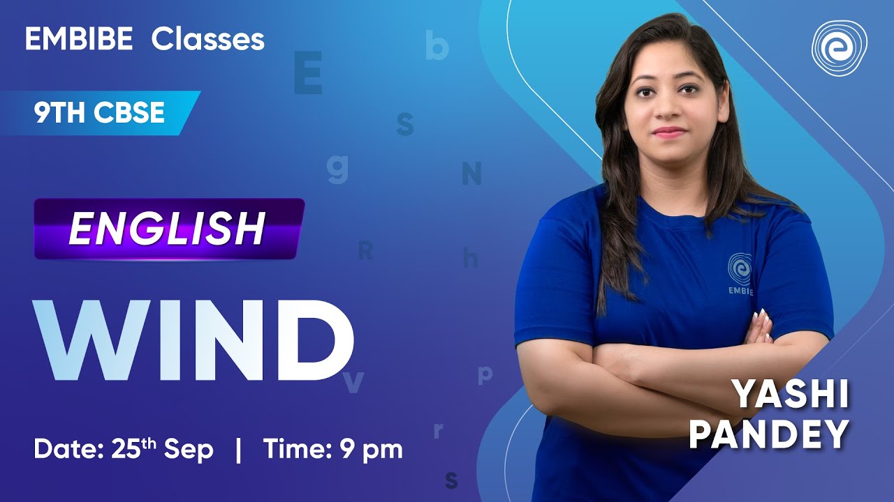 Wind | Class 9 | English | Abhyaas Batch | Yashi Pandey | Embibe - YouTube