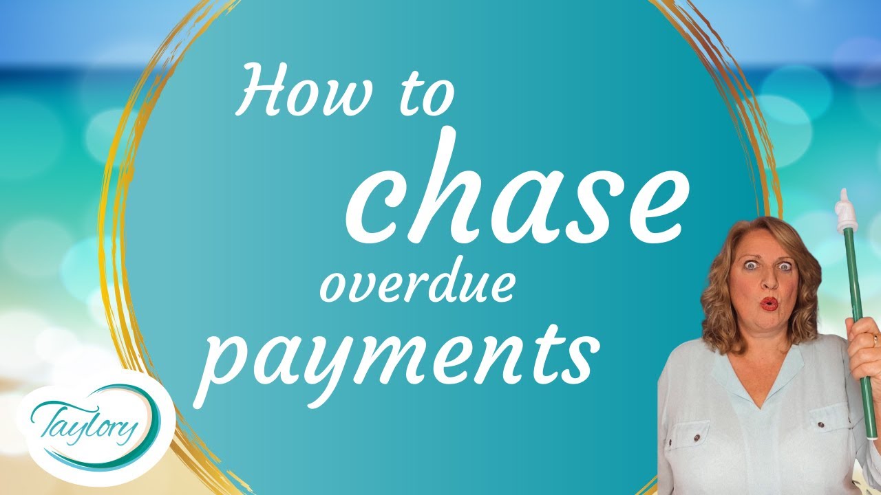 How To Chase Overdue Payments - YouTube