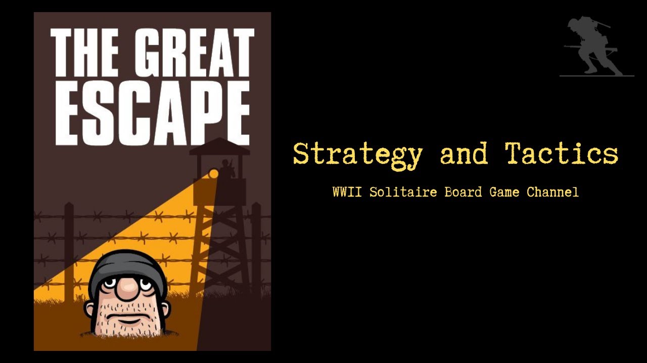 The Great Escape - Strategy and Tactics - YouTube