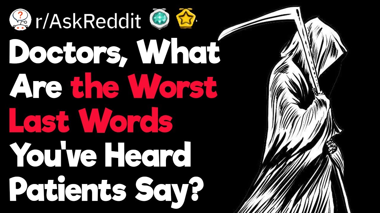 Doctors, What Were the Most Haunting Last Words You've Heard? - YouTube