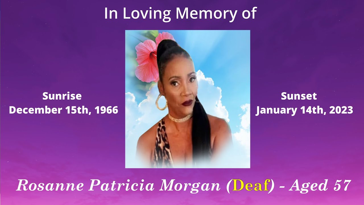 In Loving Memory of Rosanne Patricia Morgan - (Deaf) - YouTube