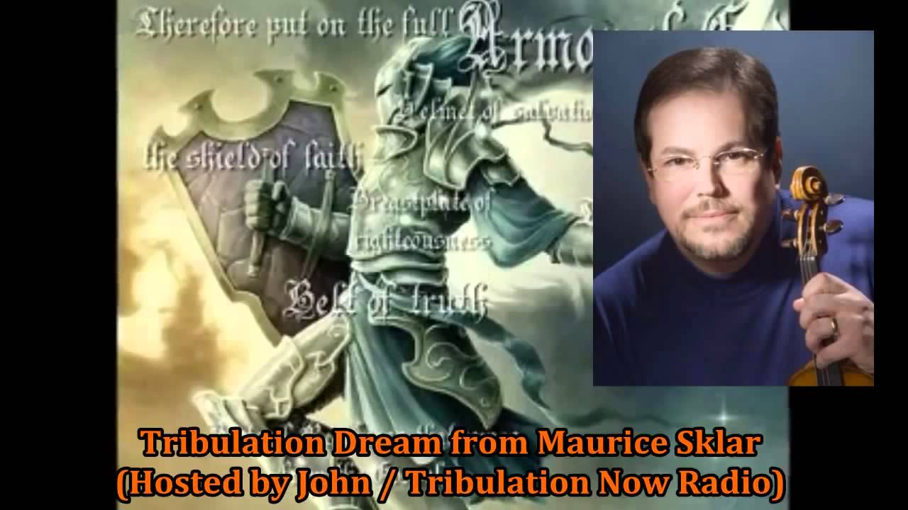 TRIBULATION DREAM From The LORD (Maurice Sklar Hosted by John Baptist ...