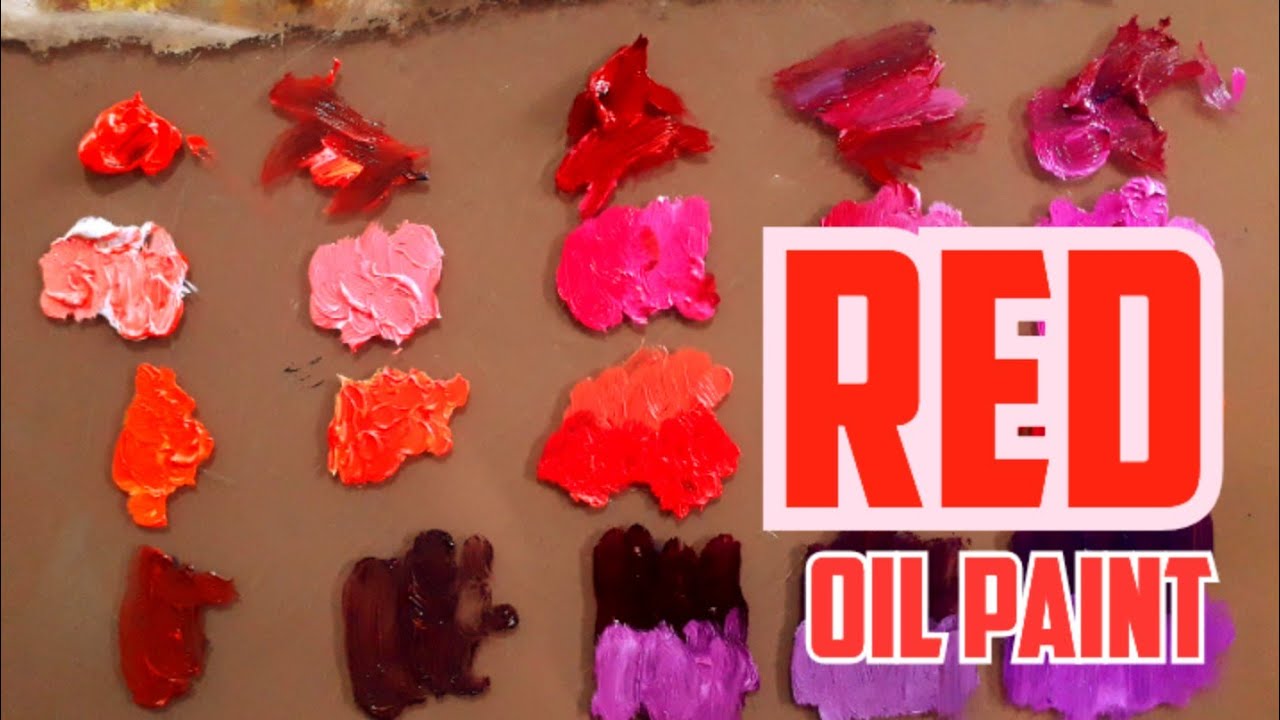 Red Oil Paint...Which Ones Do You Need? - YouTube