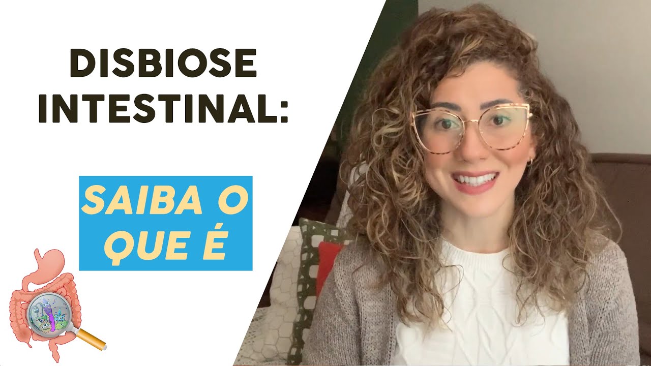 ENTENDA o que é DISBIOSE INTESTINAL - YouTube