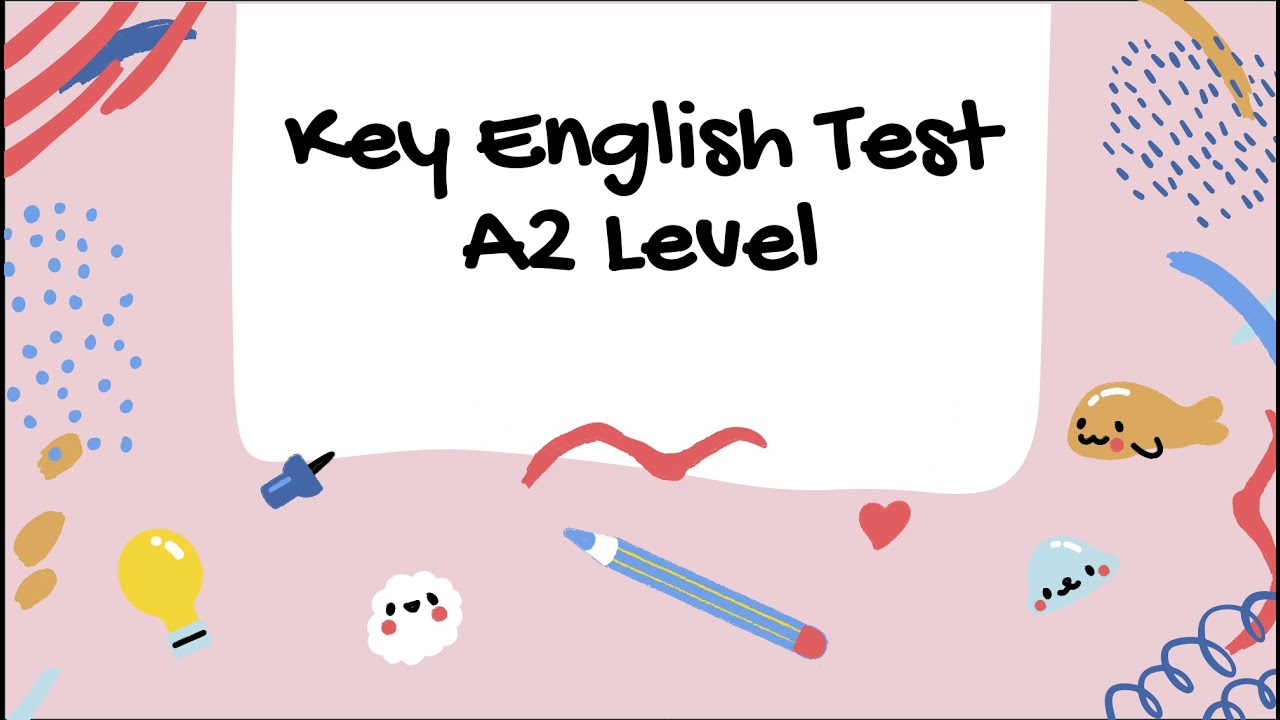 KET A2 - Writing (Hướng dẫn các làm bài) - YouTube