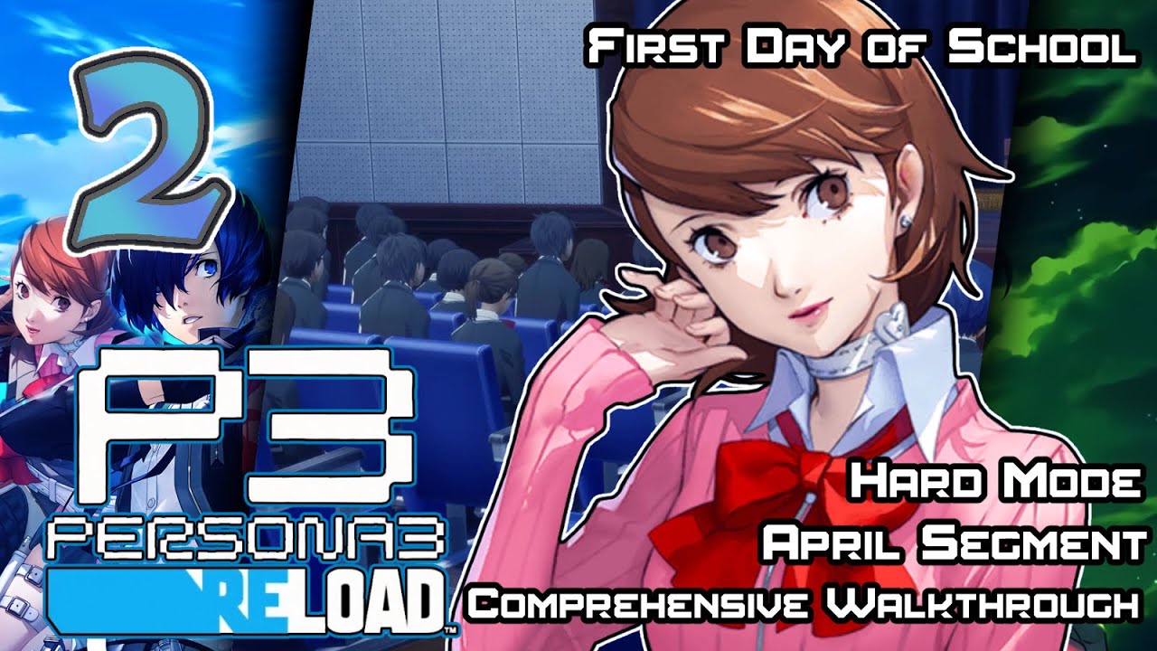 Persona 3 Reload - Walkthrough - Ep. 2: First Day of School [4/7] - YouTube