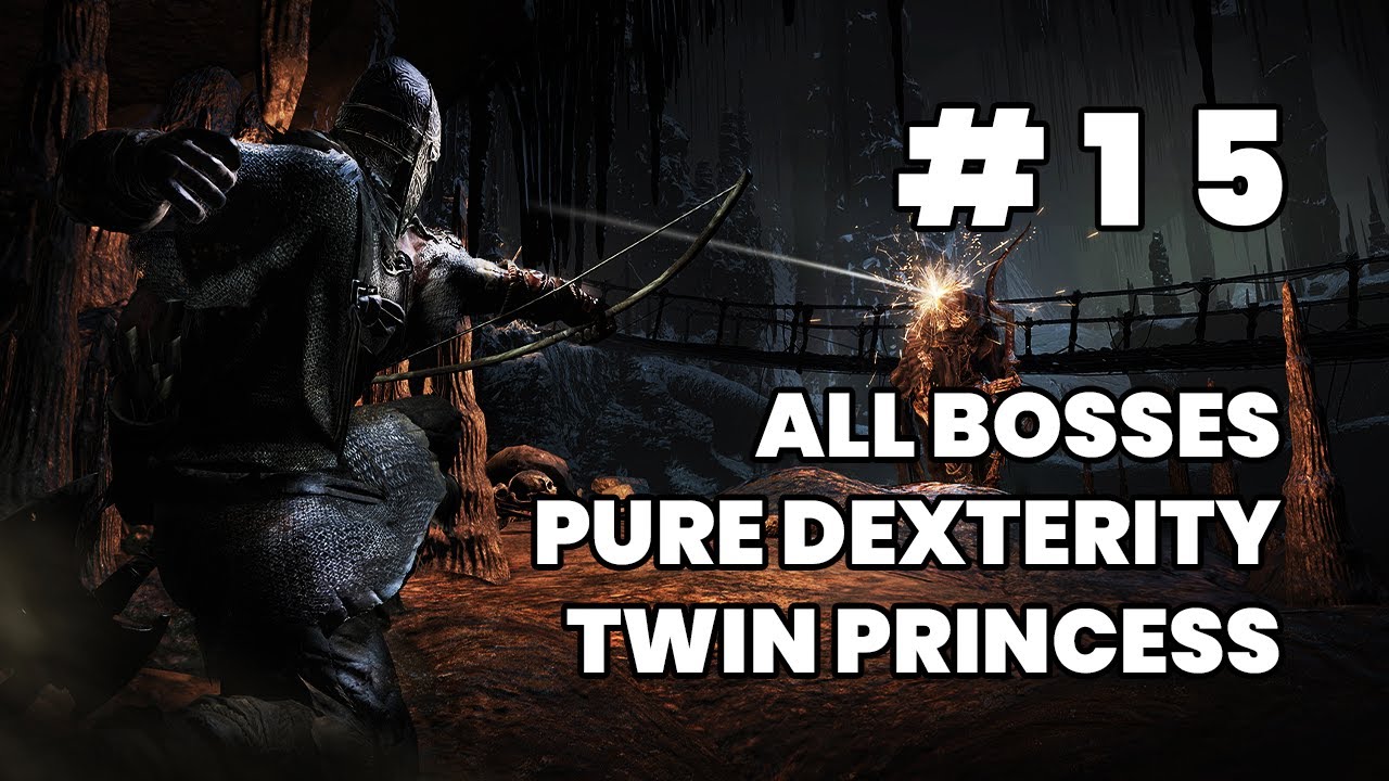 All Bosses - Twin Princess - Pure Dexterity - Dark Souls 3 - 60 FPS ...
