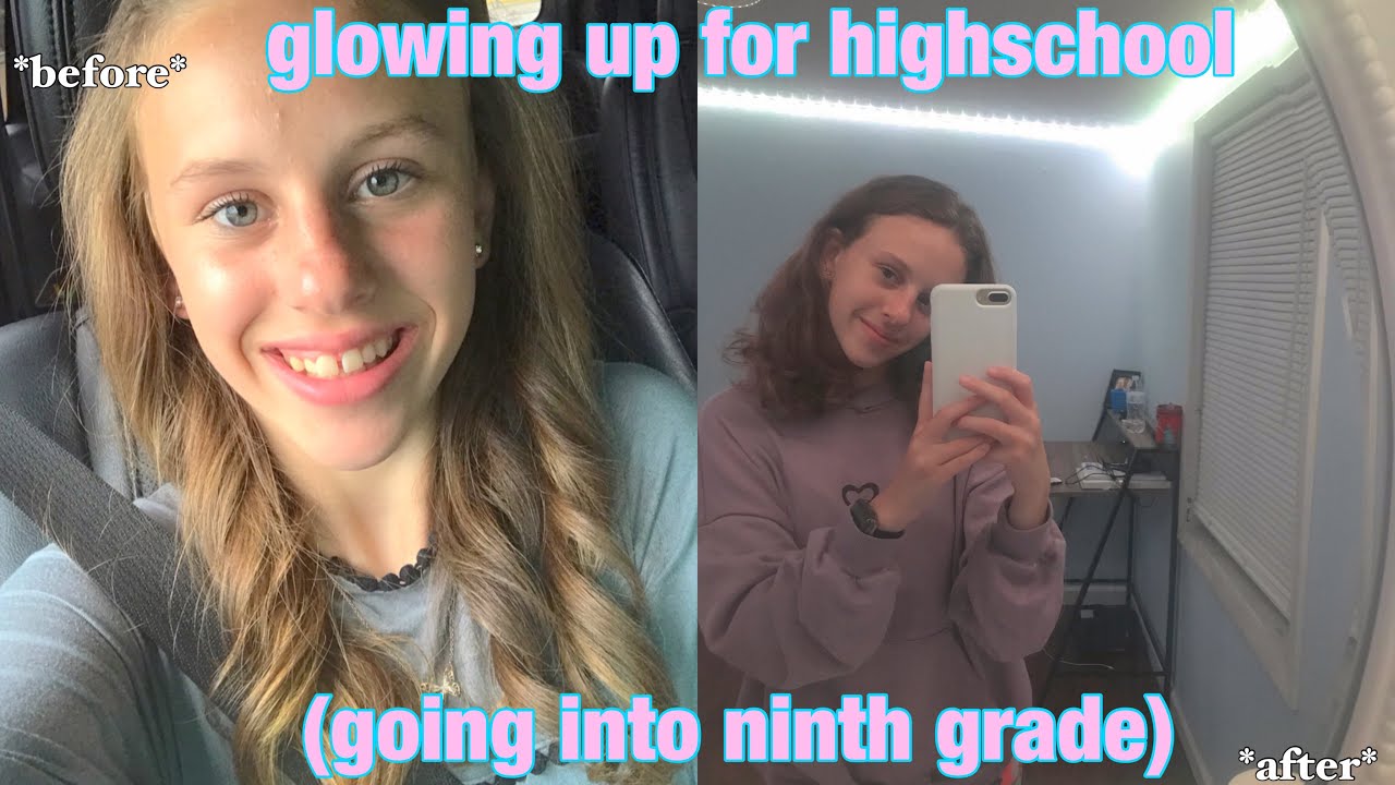 glowing up for highschool (going into the ninth grade) | bailey ...