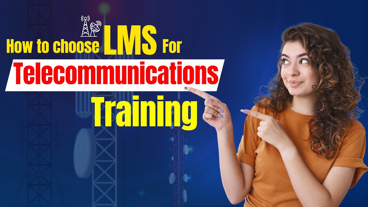 How to Choose LMS for Telecommunication Training? | Telecommunication ...