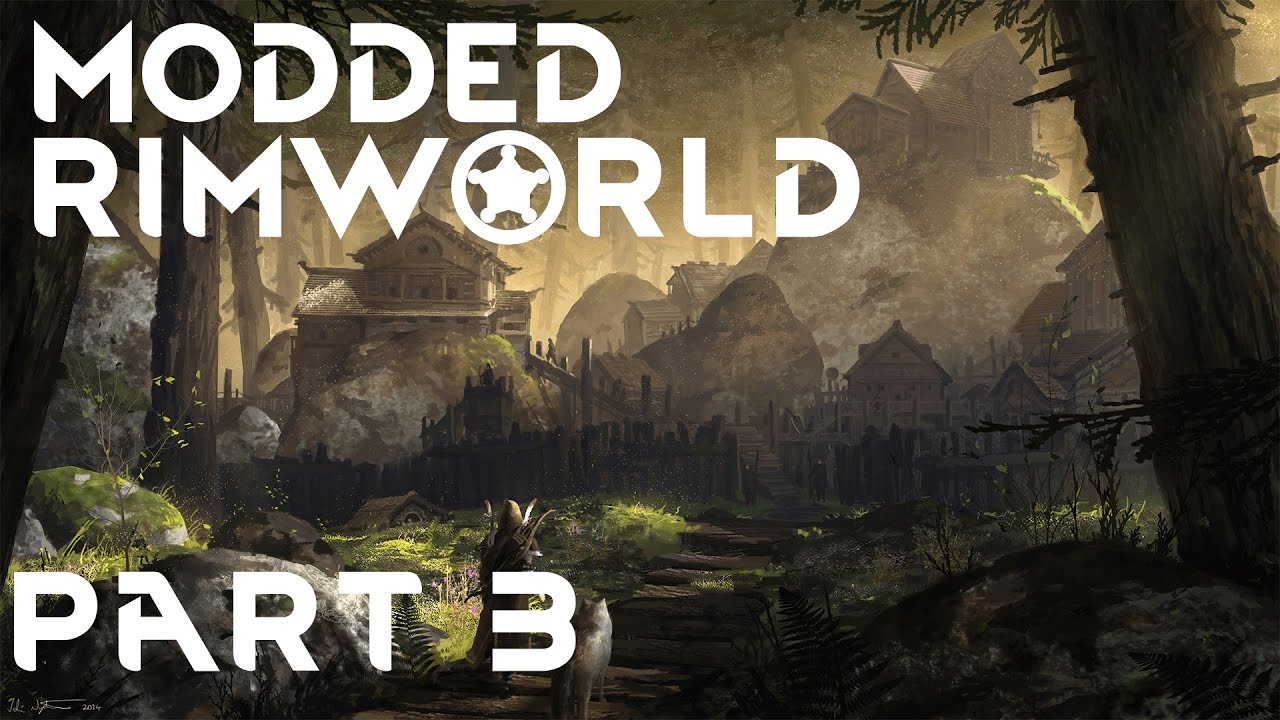 Let's Play Modded Rimworld - Part 3 - Here Comes the Reaper - Rimsenal ...